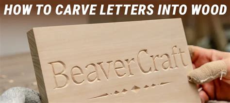 How To Carve Letters Into Wood A Beginners Guide Beavercraft Tools