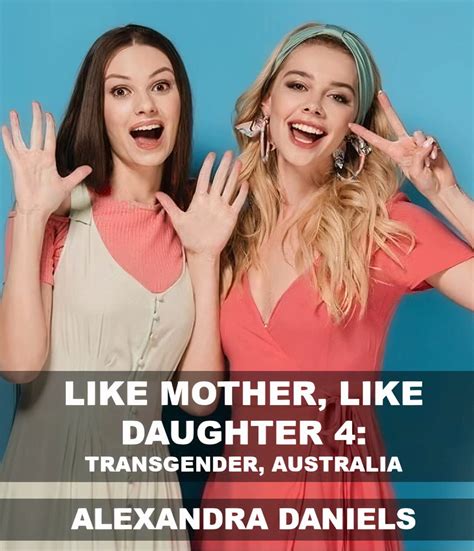 Like Mother Like Daughter 4 Transgender Australia Crossdressing By