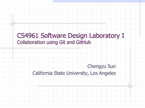 Cs4961 Software Design Laboratory I Collaboration Using Git And Github