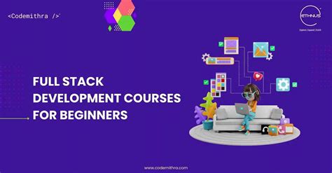 Top Full Stack Development Courses For Beginners Ethnus Codemithra