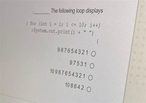 solved the following loop displays 1 for int i 1 i