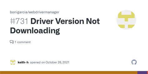 Driver Version Not Downloading · Issue 731 · Bonigarcia