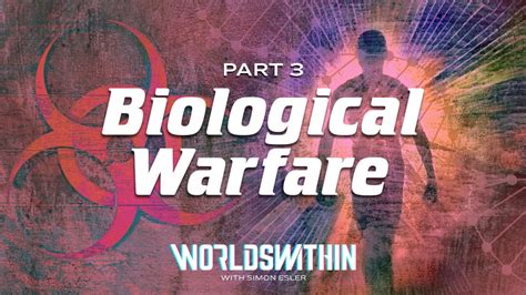 Worlds Within With Simon Esler Episode 11 Biological Warfare Part