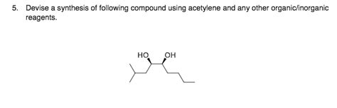[Solved] Help Please. 5. Devise a synthesis of following compound using... | Course Hero