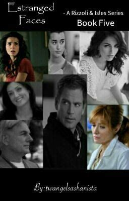 Estranged Faces Rizzoli And Isles Fanfiction Book Five