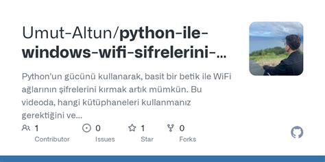 Github Umut Altunpython Ile Windows Wifi Sifrelerini Ayiklama Pythonun Gücünü Kullanarak