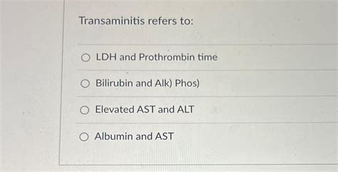 Solved Transaminitis Refers To Ldh And Prothrombin