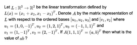 Let L ℝ3 →ℝ2 Be The Linear Transformation Defined By Lx X1 X2