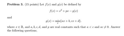 Solved Problem 3 15 Points Let F X And G X Be Defined Chegg Com