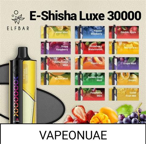 Elf Bar E Shisha Luxe 30000 Dtl Best Vape Dubai