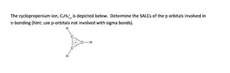 Solved The Cyclopropenium Ion C3h3is Depicted Below
