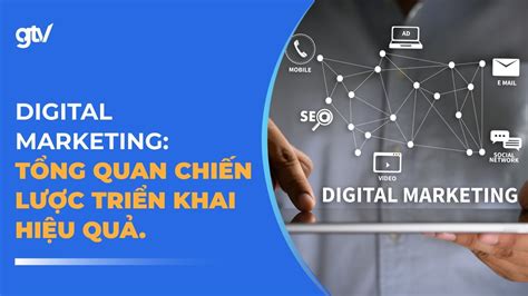 Digital Marketing Định nghĩa Chiến lược cách quản lý hiệu quả Case study thực tế digital
