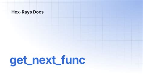 get next func hex rays docs