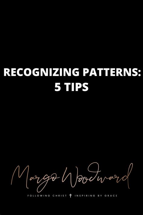Recognizing Patterns 5 Tips Margo Woodward