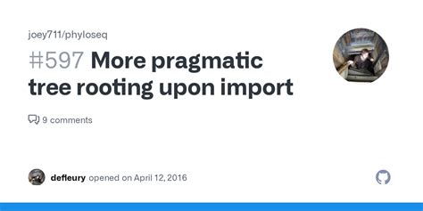 more pragmatic tree rooting upon import · issue 597 · joey711 phyloseq