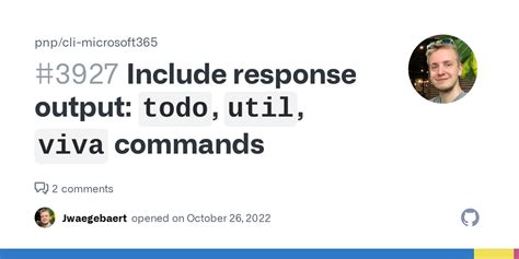 include response output `todo` `util` `viva` commands · issue 3927