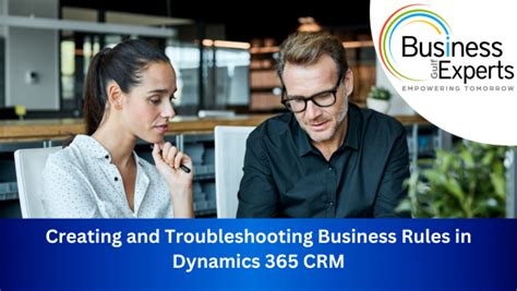 Creating And Troubleshooting Business Rules In Dynamics 365 Crm