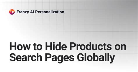 How To Hide Products On Search Pages Globally Frenzy AI Personalization