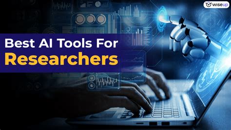Best Ai Tools For Researchers Wiseup Communications