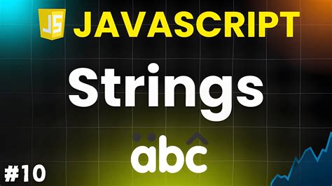 Javascript Strings The Ultimate Guide For Beginners 2024 Youtube