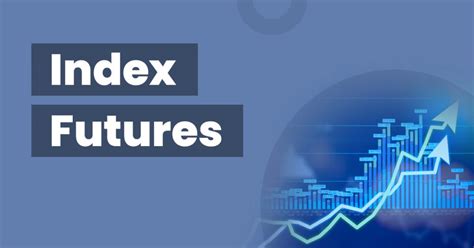 Index Futures Meaning Example And Types