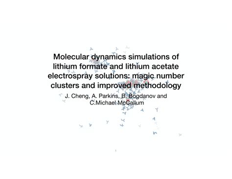 Pdf Molecular Dynamics Simulations Of Lithium Formate And Lithium Acetate Electrospray