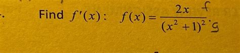 solved find f′ x f x x2 1 22xf