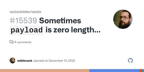 sometimes `payload` is zero length · issue 15539 · vectordotdev