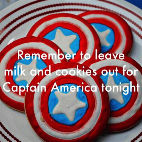 Remember To Leave Cookies For Captian America Tonight Milk N Cookies
