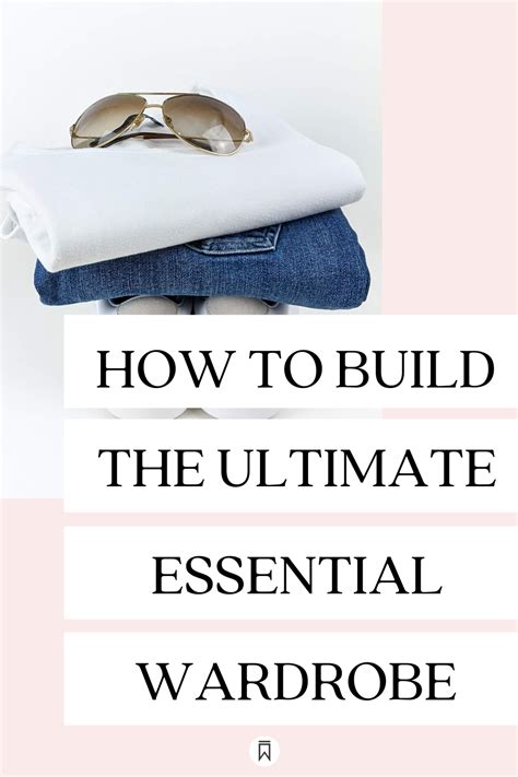 21 Wardrobe Basic Essentials Every Woman Must Have For The Ultimate