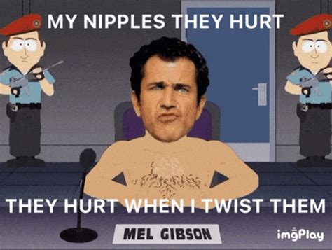 South Park Mel Gibson  South Park Mel Gibson Nipples Discover