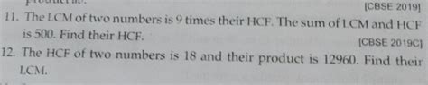 Cbse 2019 The Lcm Of Two Numbers Is 9 Times Their Hcf The Sum Of Lcm A