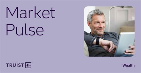 Market Pulse February 3 2025 Truist Wealth Ashley Propst