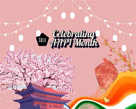 Celebrating Aapi Month Sola Network