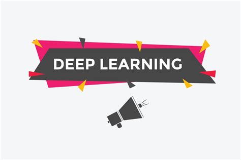 deep learning text button deep learning speech bubble deep learning