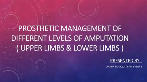 Prosthetic Management Of Different Levels Of Amputation Pptx