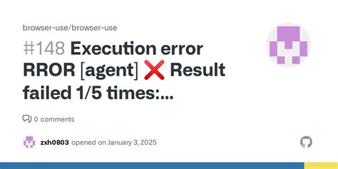 Execution Error Rror Agent Result Failed 15 Times Nonetype Object