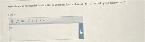 Solved Write The Cubic Polynomial Function Fx In Expanded
