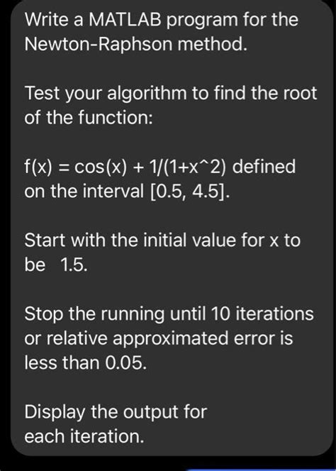 Solved Write A Matlab Program For The Newton Raphson Method