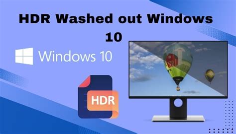 How To Fix Hdr Washed Out Windows 10 Quick Fix 2024