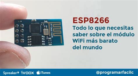 Esp8266 Todo Lo Que Necesitas Saber Del Módulo Wifi Para Arduino
