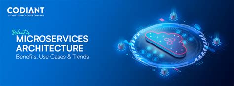 Microservices Architecture Benefits And Trends Codiant Blog