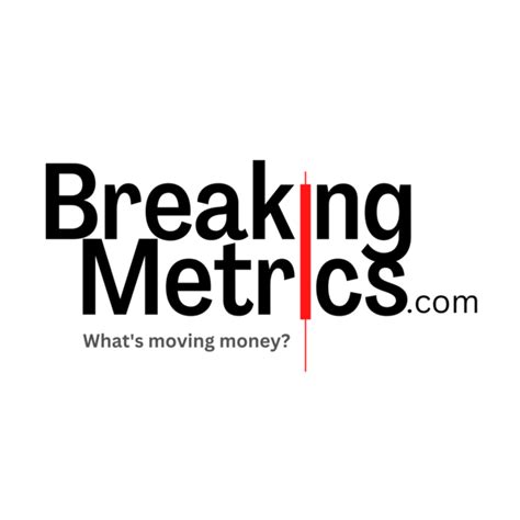 Breaking Metrics Newsletter