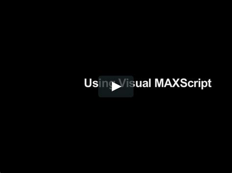 5 7 aside using visual maxscript on vimeo