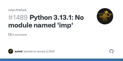 Python 3131 No Module Named Imp · Issue 1489 · Nvbnthefuck · Github