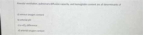 [solved] Alveolar Ventilation Pulmonary Diffusion Capacity