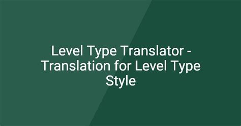 Level Type Translator Translation For Level Type Style