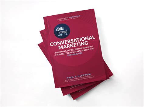 The Agile Brand Guide® Conversational Marketing The Agile Brand Guide