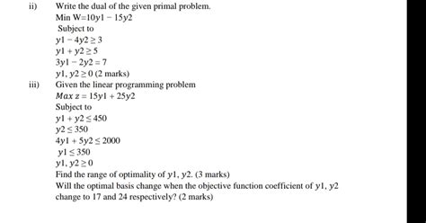 solved ii ﻿write the dual of the given primal problem min