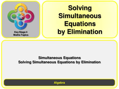 Solving Simultaneous Equations By Elimination Ks4 Teaching Resources